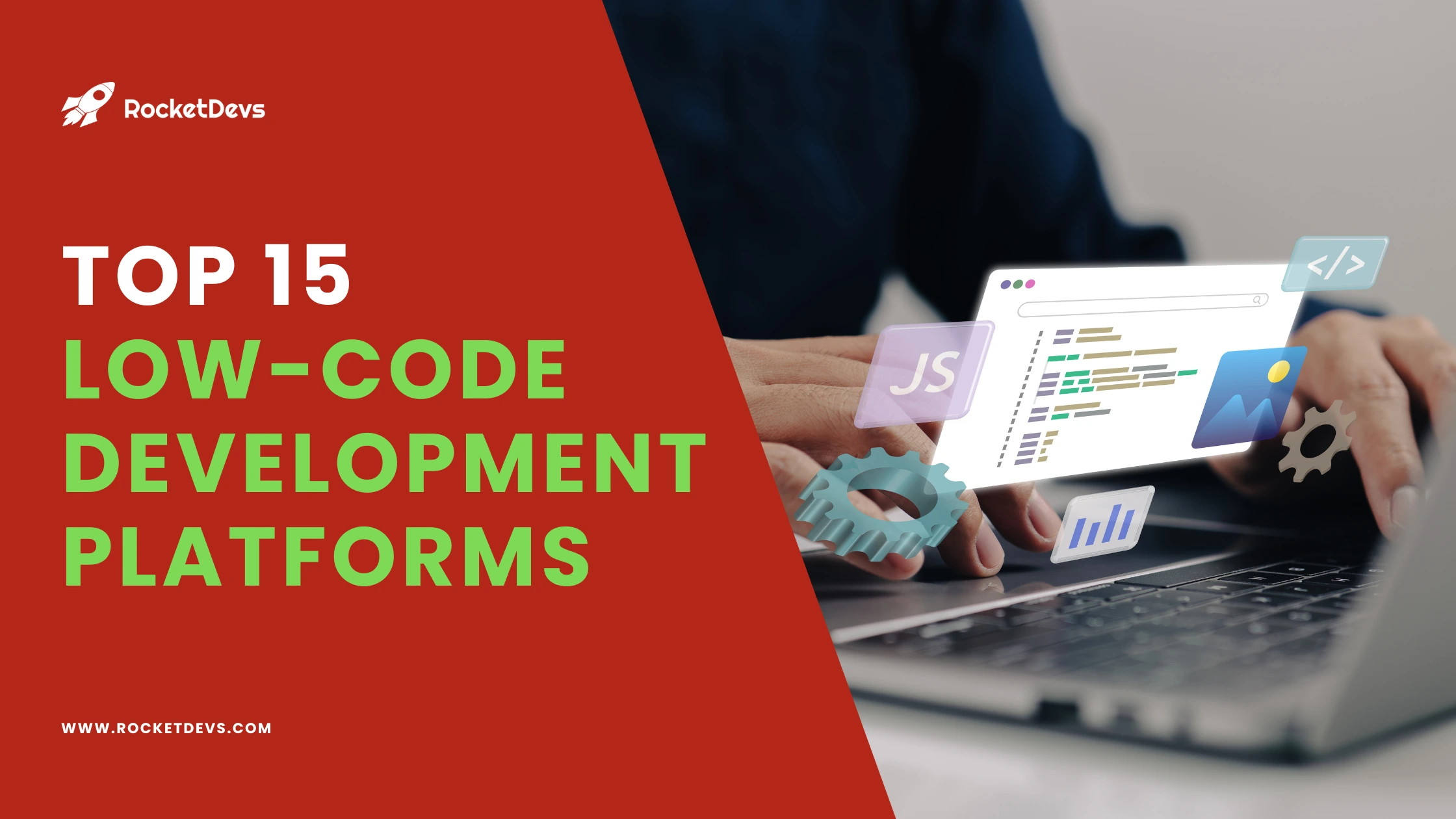 Top 15 Low Code Development Platforms in 2025 Blog | RocketDevs